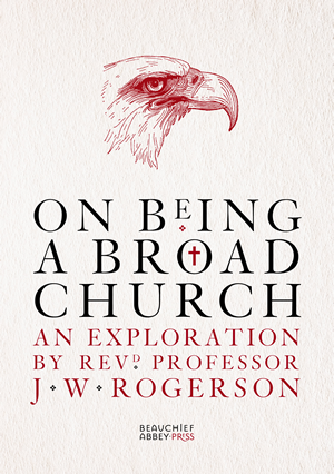 On Being a Broad Church – Beauchief Abbey Press